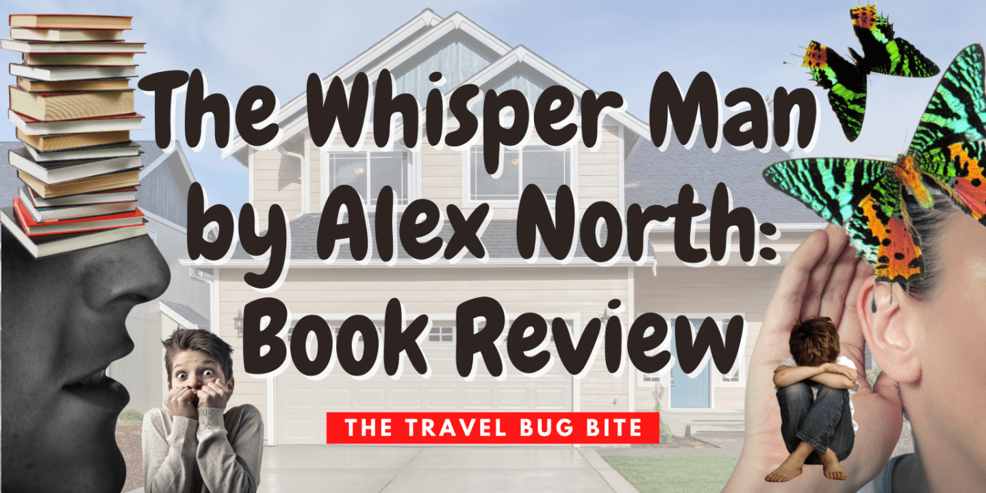 The Whisper Man by Alex North: Book Review – TheTravelBugBite